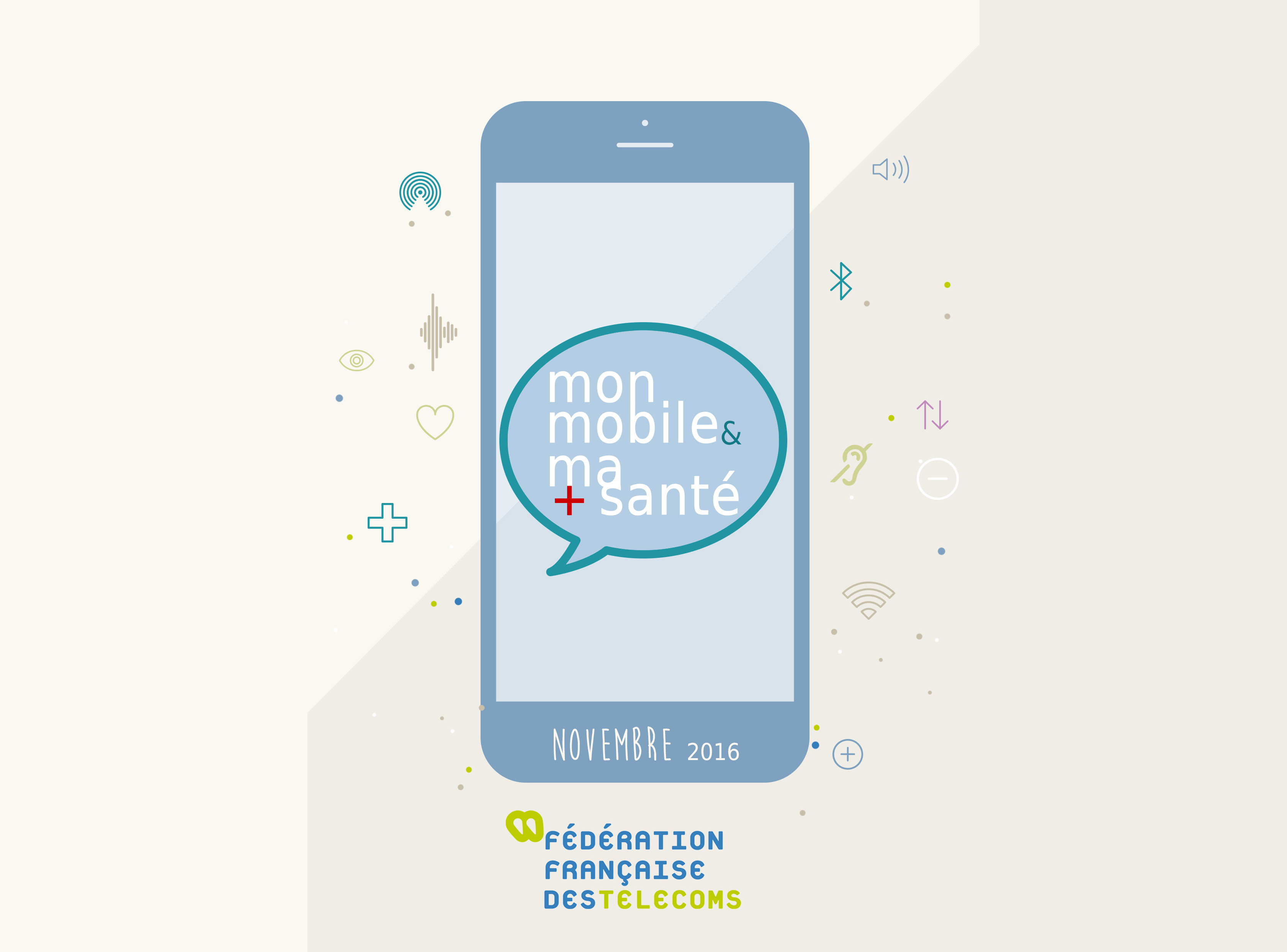 Mon mobile Ma santé - Brochure 2016 · Fédération Française des Télécoms